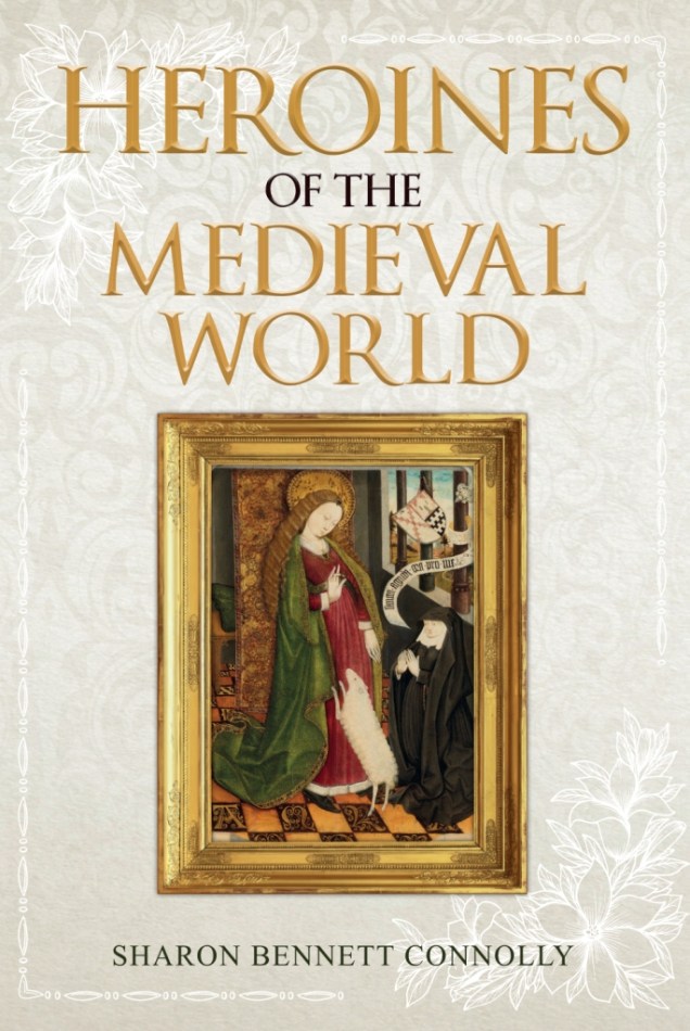 Blog Tour – Heroines of the Medieval World – History… the interesting bits!