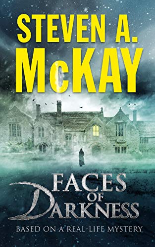 Book Corner: Faces of Darkness by Steven A. McKay – History… the ...